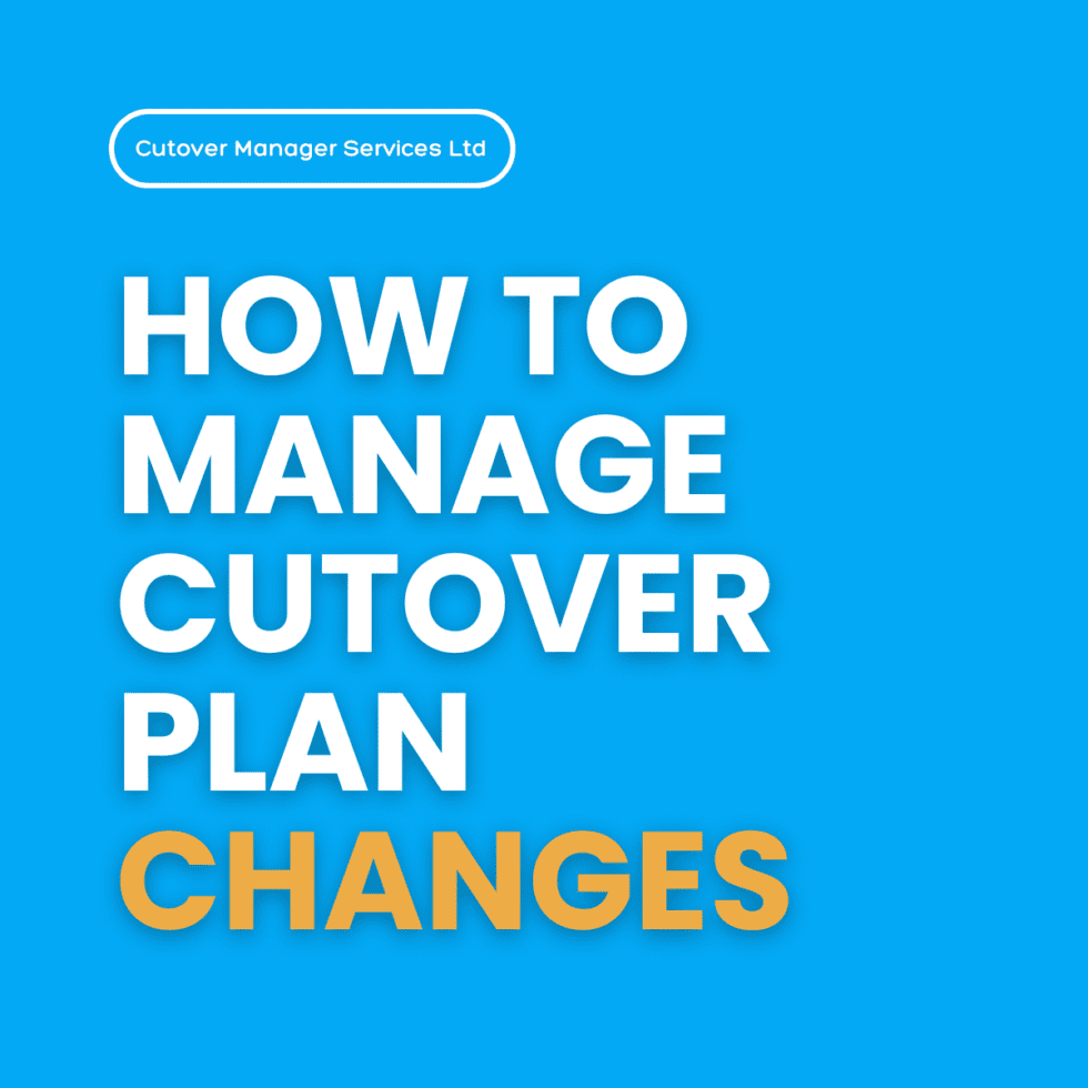 Mastering Plan Changes During The Cutover Phase: Guide & Best Practices Mastering Plan Changes During The Cutover Phase: Guide & Best Practices